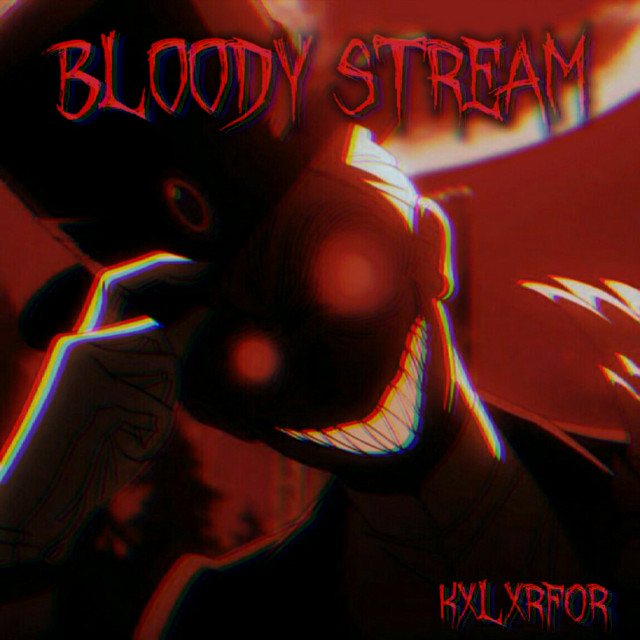 Bloody Stream - Single by KXLXRF0R | Spotify
