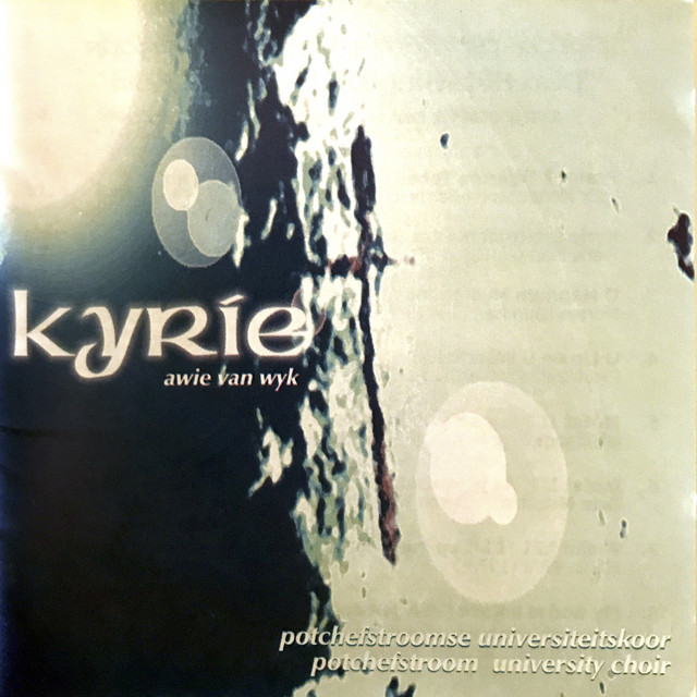 Kyrie - song and lyrics by POTCHEFSTROOM UNIVERSITY CHOIR | Spotify