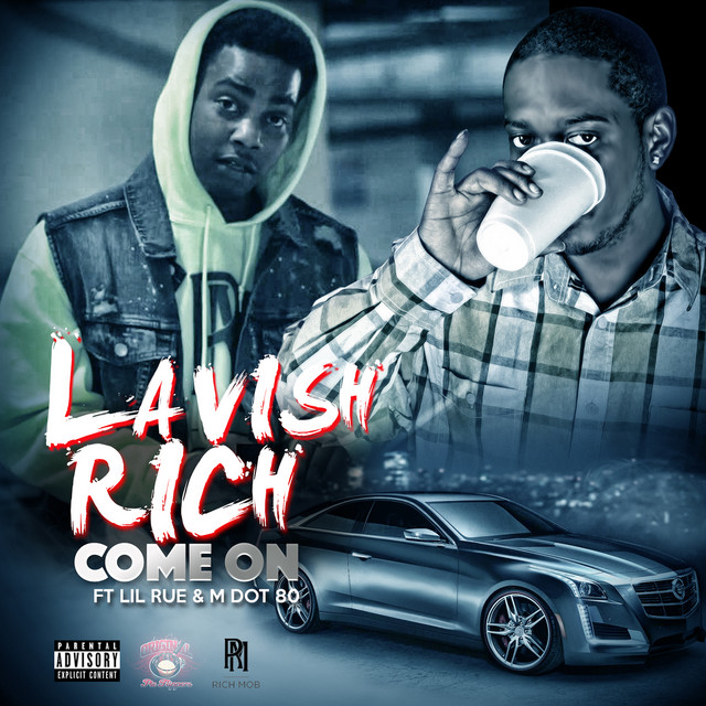 Come On - Single by Lavish Rich | Spotify