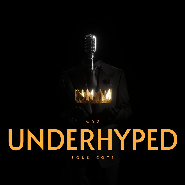 Underhyped - Album by MDG | Spotify
