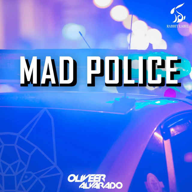 Mad Police – Sencillo de Oliveer Alvarado | Spotify