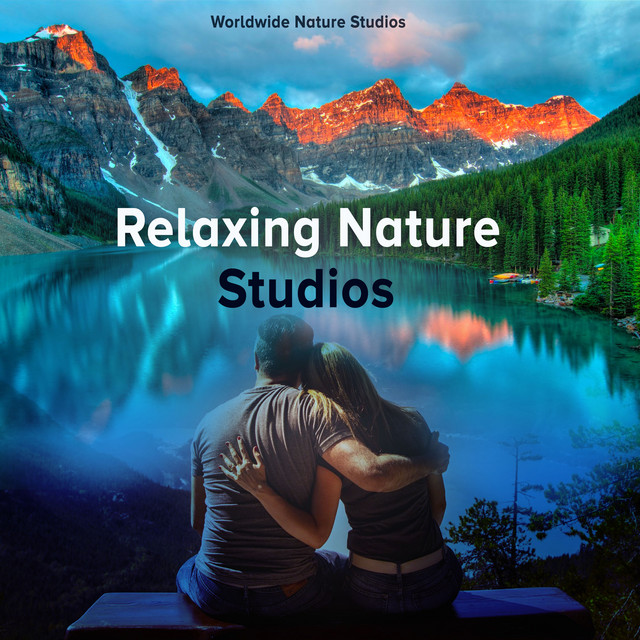 Relaxing Nature Studios - Album by Worldwide Nature Studios | Spotify