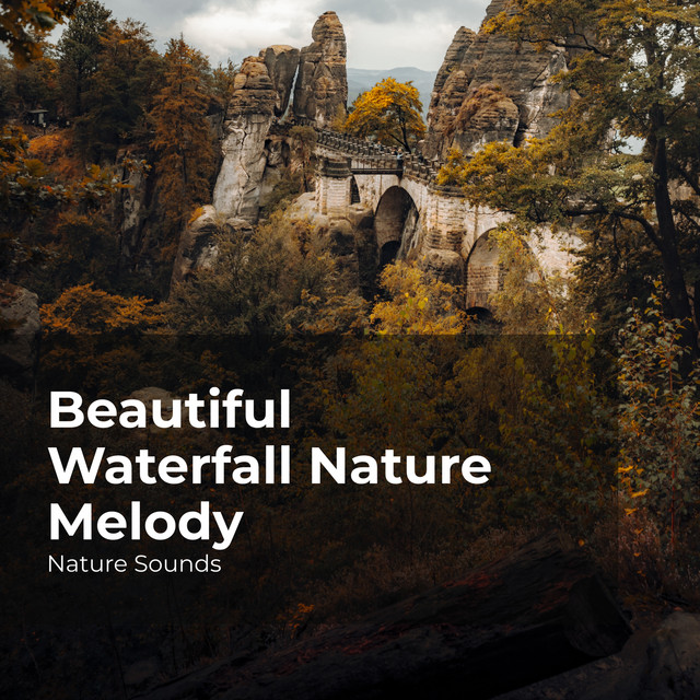Beautiful Waterfall Nature Melody - Album by Nature Sounds | Spotify