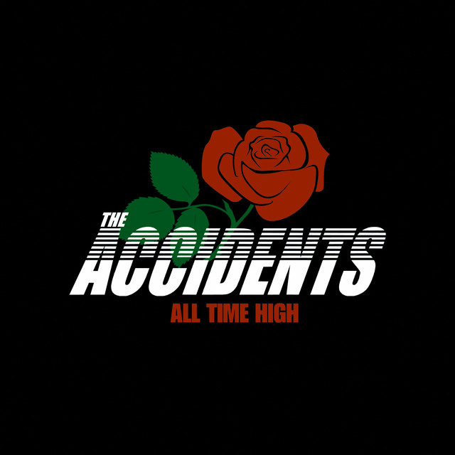 All Time High - Album by The Accidents | Spotify