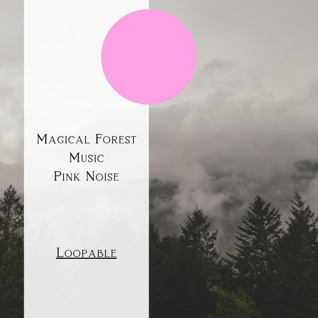 Magical Forest Music (Pink Noise), Loopable - Album by Sound of Nature ...