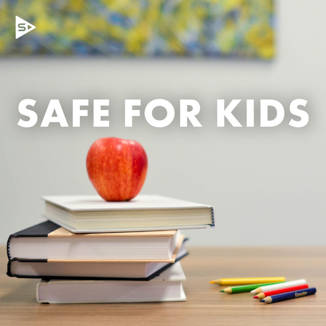 Safe For Kids - Compilation by Various Artists | Spotify