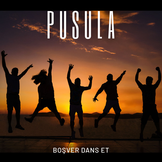 Boşver Dans Et - Single by Pusula | Spotify
