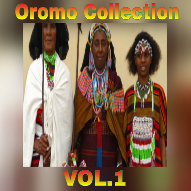 Oromo Collection, Vol.1 - Compilation by Various Artists | Spotify