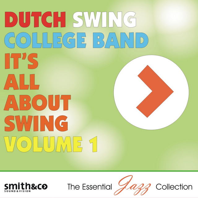 It's All About Swing, Volume 1 - Album by Dutch Swing College Band ...