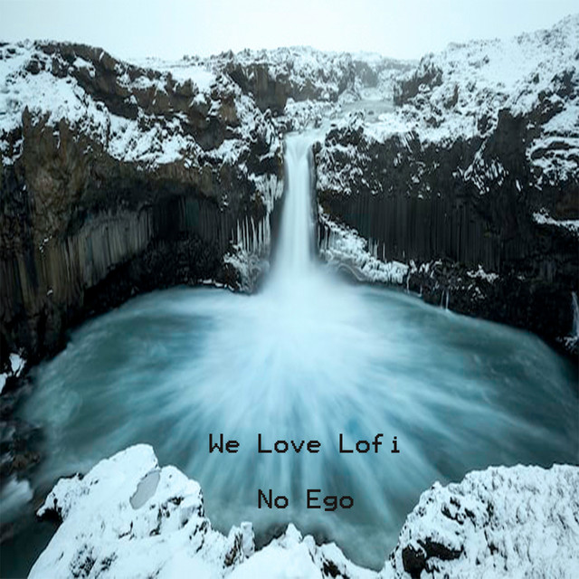 No Ego - Single by We Love Lofi | Spotify