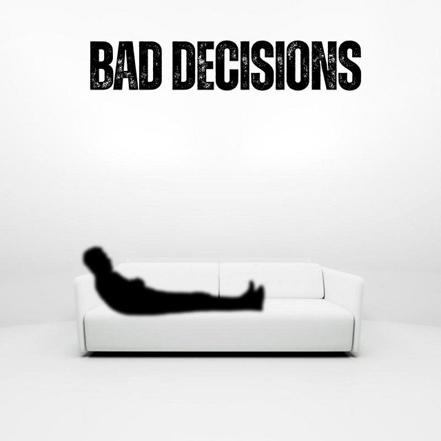 Bad Decisions - Single by Mind0FMilo | Spotify