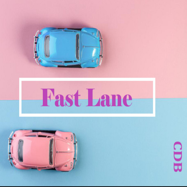 Fast Lane - Single by cdb | Spotify