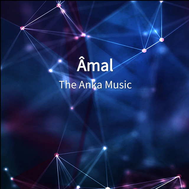 Âmal - EP by The Anka Music | Spotify