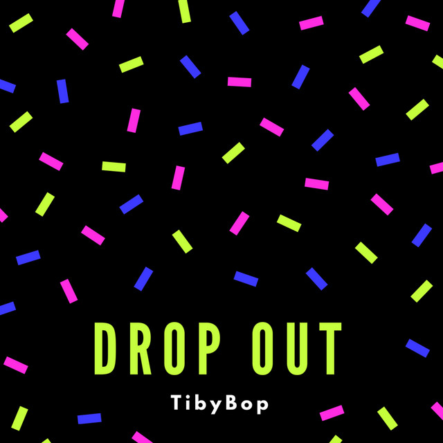 Drop Out - song and lyrics by TibyBop | Spotify