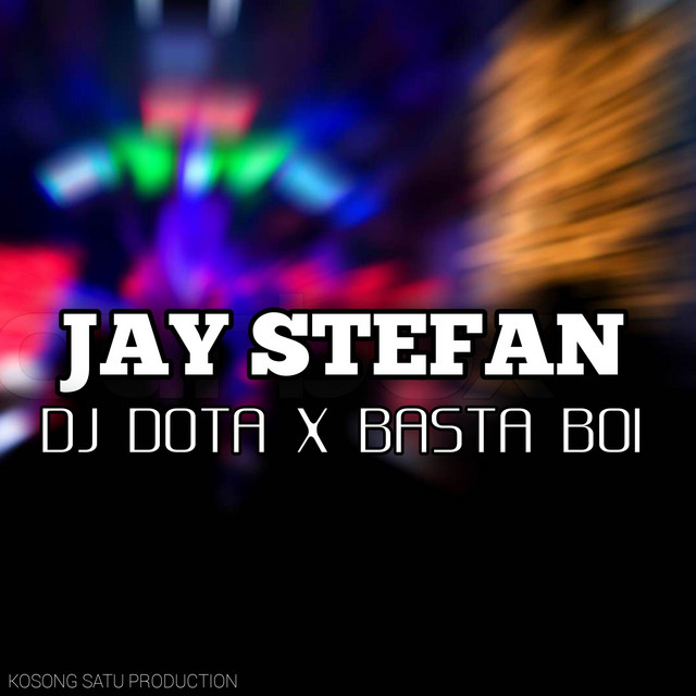 DJ DOTA X BASTA BOI - Single by Jay Stefan | Spotify