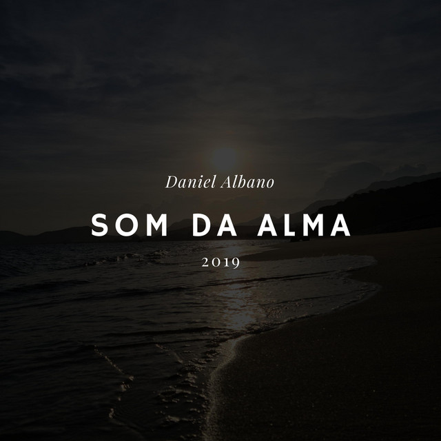 Som da alma - Single by Daniel Albano | Spotify