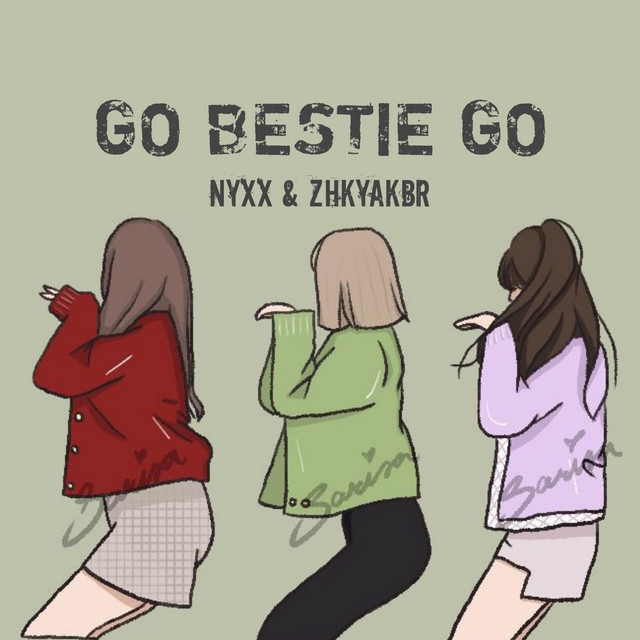 Go Bestie - Single by ZHKYAKBR | Spotify