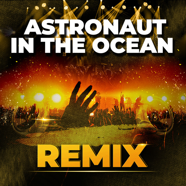 Astronaut in the Ocean (Remix) - Single by Remix Kingz | Spotify