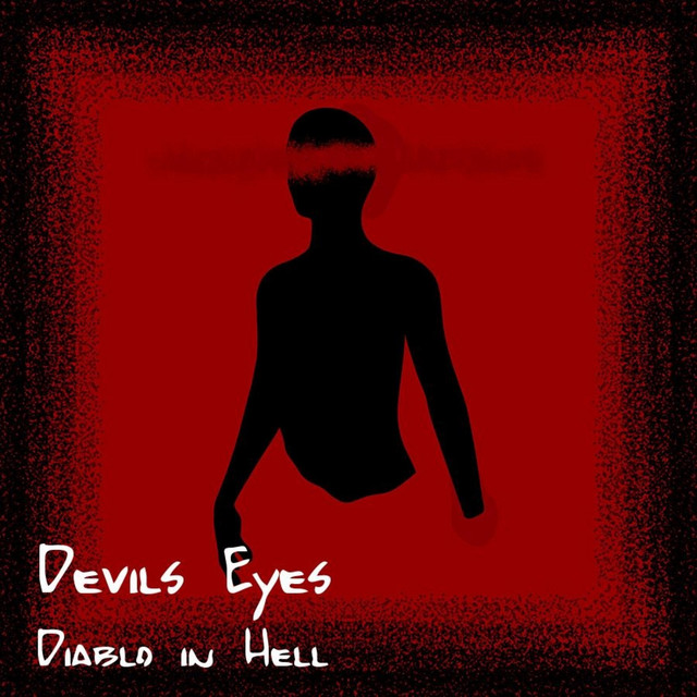 Diablo in Hell - Album by Devils Eyes | Spotify