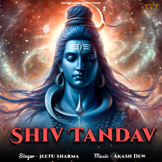 Shiv Tandav - song and lyrics by Jeetu Sharma | Spotify