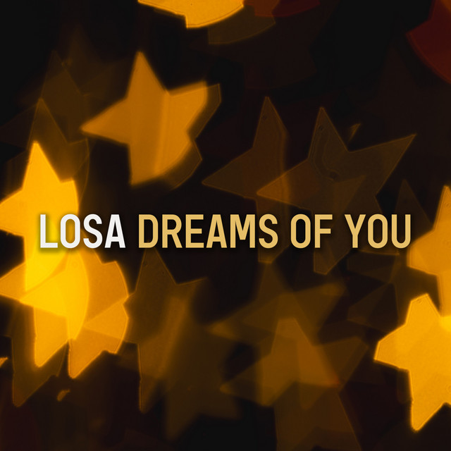 Dreams Of You - song by Losa | Spotify