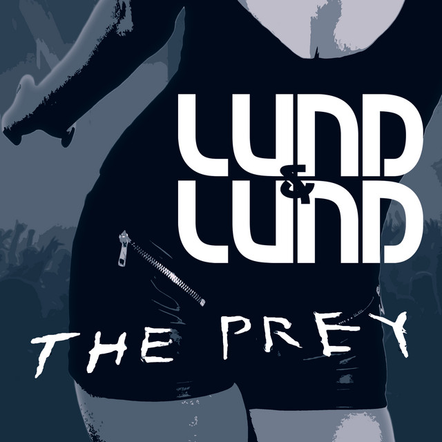 The Prey - Single by Lund & Lund | Spotify