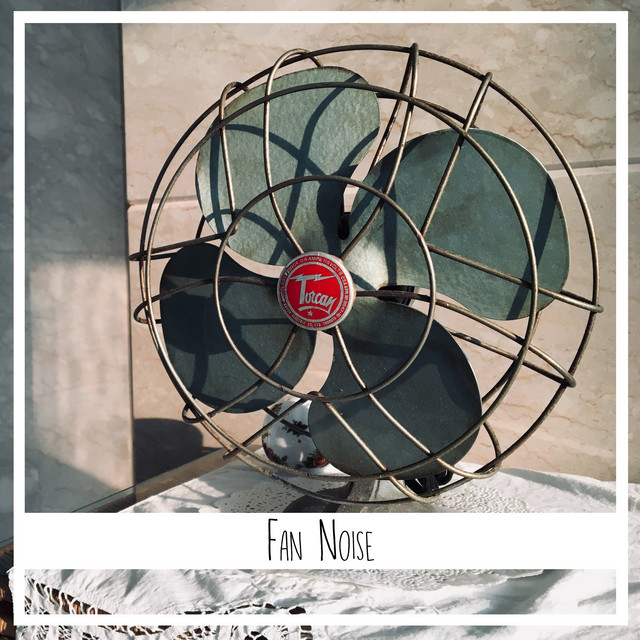 Fan Noise - Album by Healthy Noise FX | Spotify
