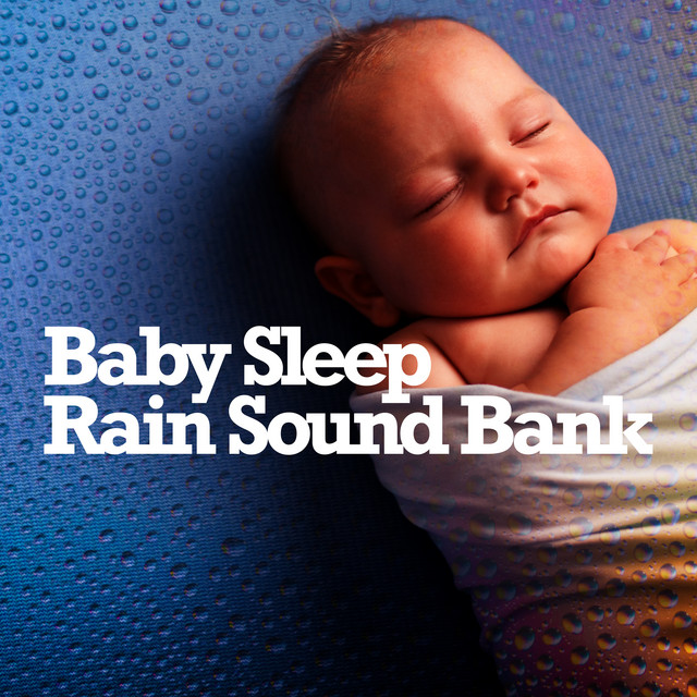 Baby Sleep Rain Sound Bank ! ! ! ! - Album by Baby Sleep Rain | Spotify