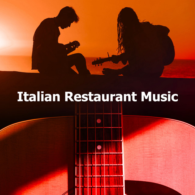 Italian Restaurant Music - Album by Guitar Instrumental Music | Spotify