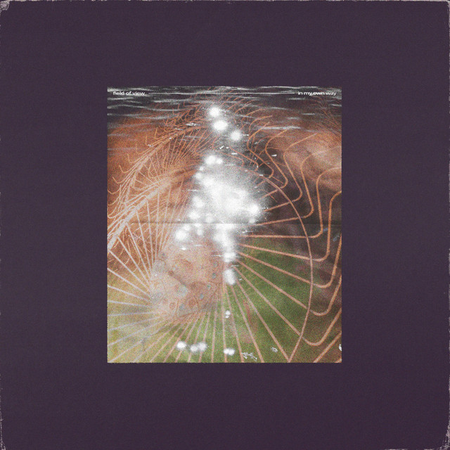 In My Own Way - EP by Field of View | Spotify