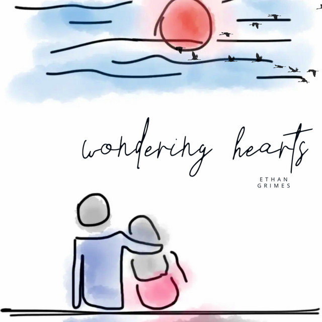 Wondering Hearts - song and lyrics by Ethan Grimes | Spotify