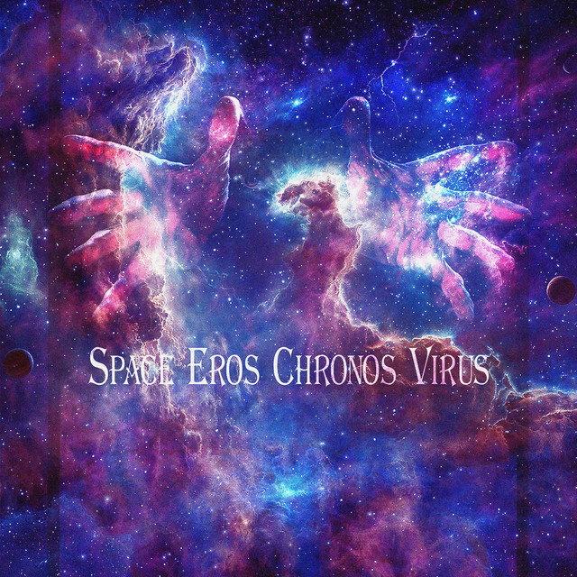Space Eros Chronos Virus - EP by Da Sodden Sight | Spotify