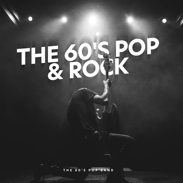 The 60 s Pop Rock Album By The 60 s Pop Band Spotify