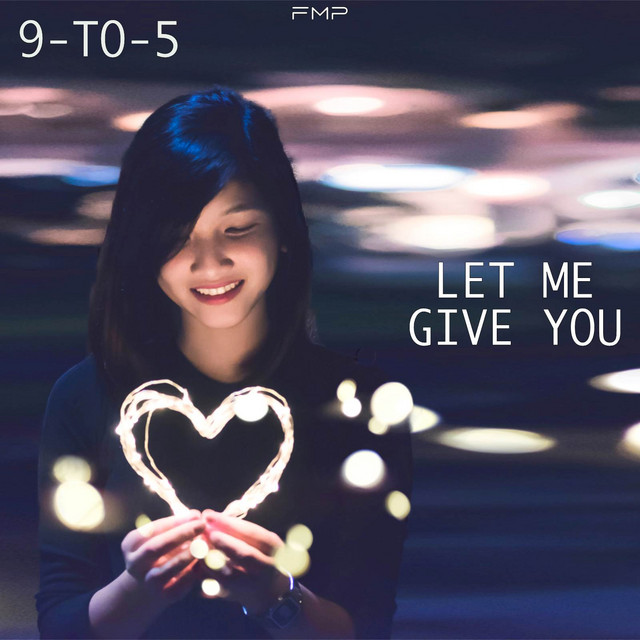 Let Me Give You - Single by 9-to-5 | Spotify