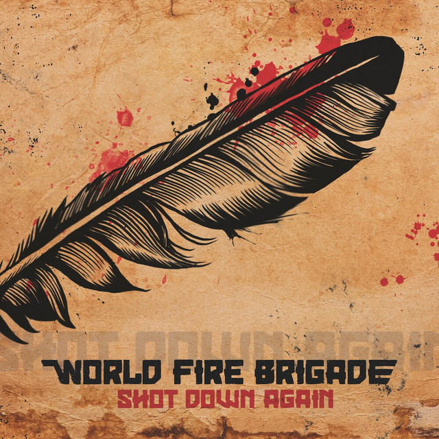 Shot Down Again - Single by World Fire Brigade | Spotify