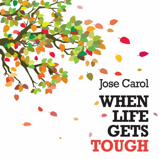 When Life Get Tough - Single by Jose Carol | Spotify