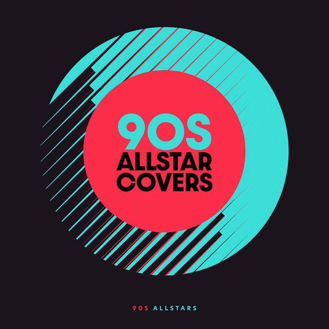 90s Allstar Covers - Album by 90s allstars | Spotify