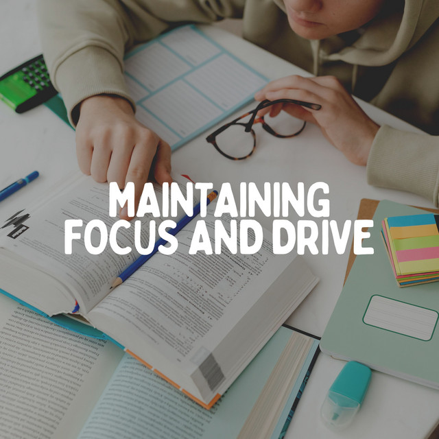 Maintaining Focus and Drive - Album by Concentration | Spotify