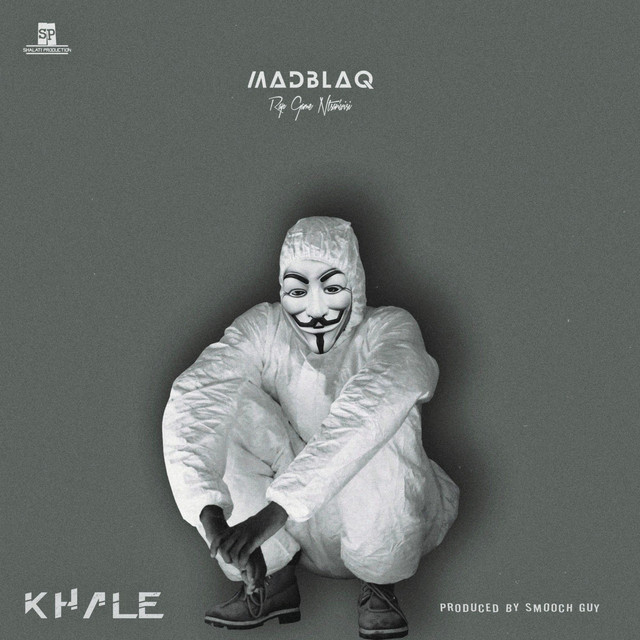 Khale - Single by MADBLAQ | Spotify