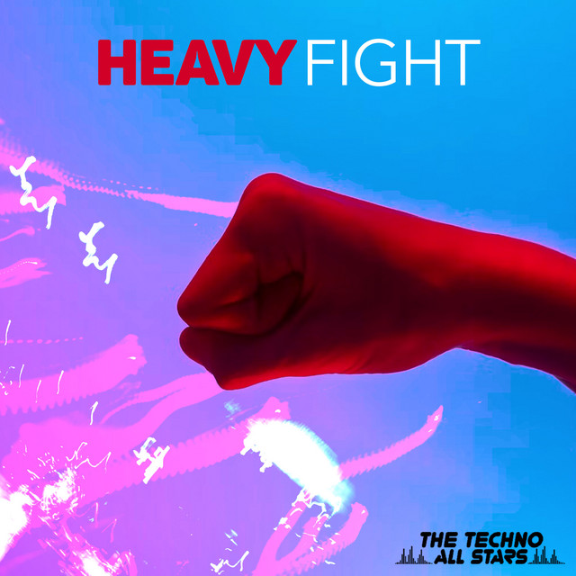 Heavy Fight - Single by The Techno All Stars | Spotify