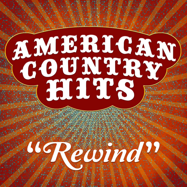Rewind – música e letra de American Country Hits | Spotify