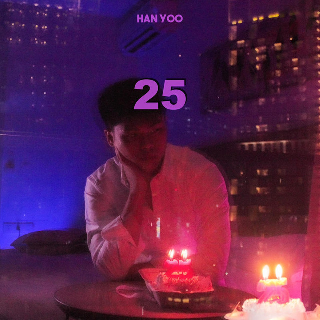 25 - Single by Han Yoo | Spotify