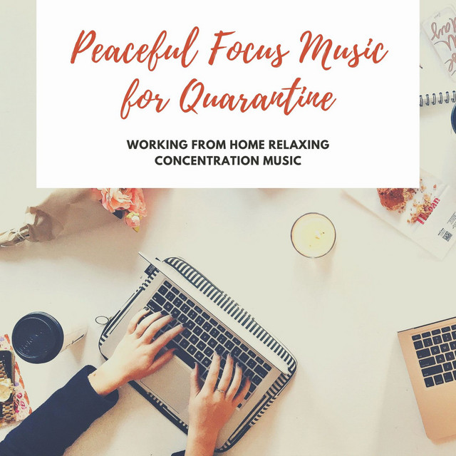 Peaceful Focus Music for Quarantine: Working From Home Relaxing ...