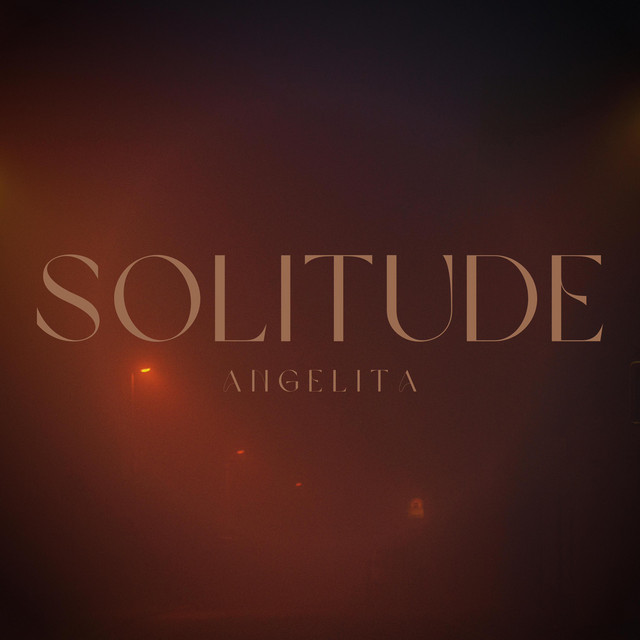 Solitude - Single by ANGELITA | Spotify