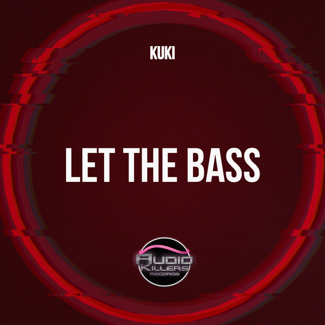 Let The Bass - Single by Kuki | Spotify