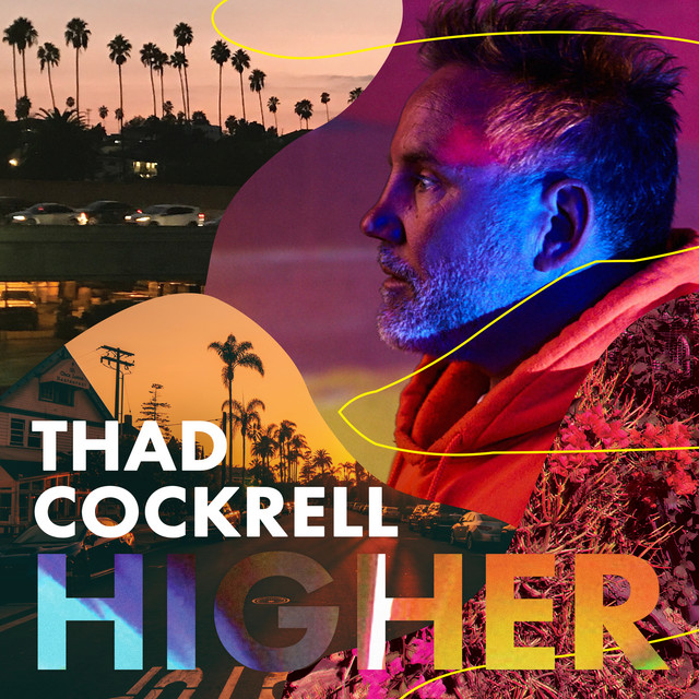 Higher - Single by Thad Cockrell | Spotify
