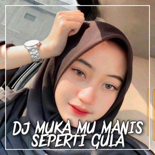 DJ MUKA MU MANIS SEPERTI GULA LEMON KECAP ABC - Single by Risad Remix ...