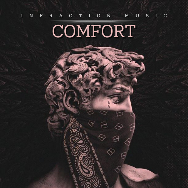 Comfort - Single by Infraction Music | Spotify