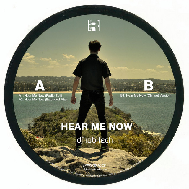 Hear Me Now - Chillout Mix - song and lyrics by Dj Rob Tech | Spotify