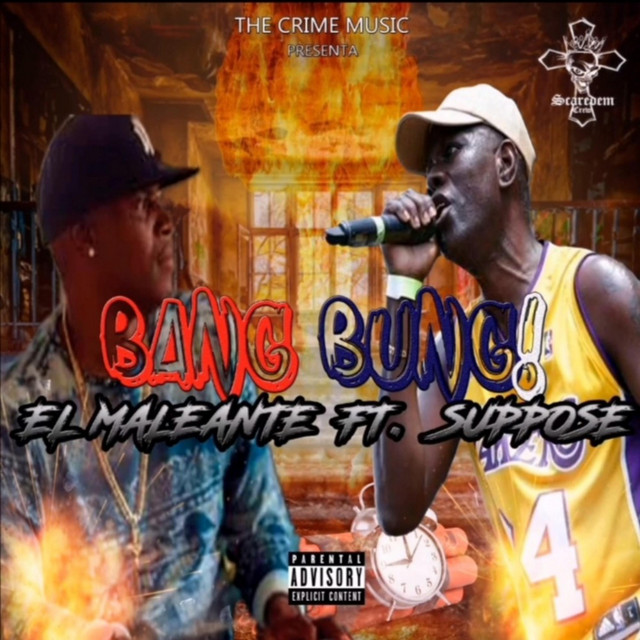 BANG BUNG - song and lyrics by El Maleante, Suppose | Spotify
